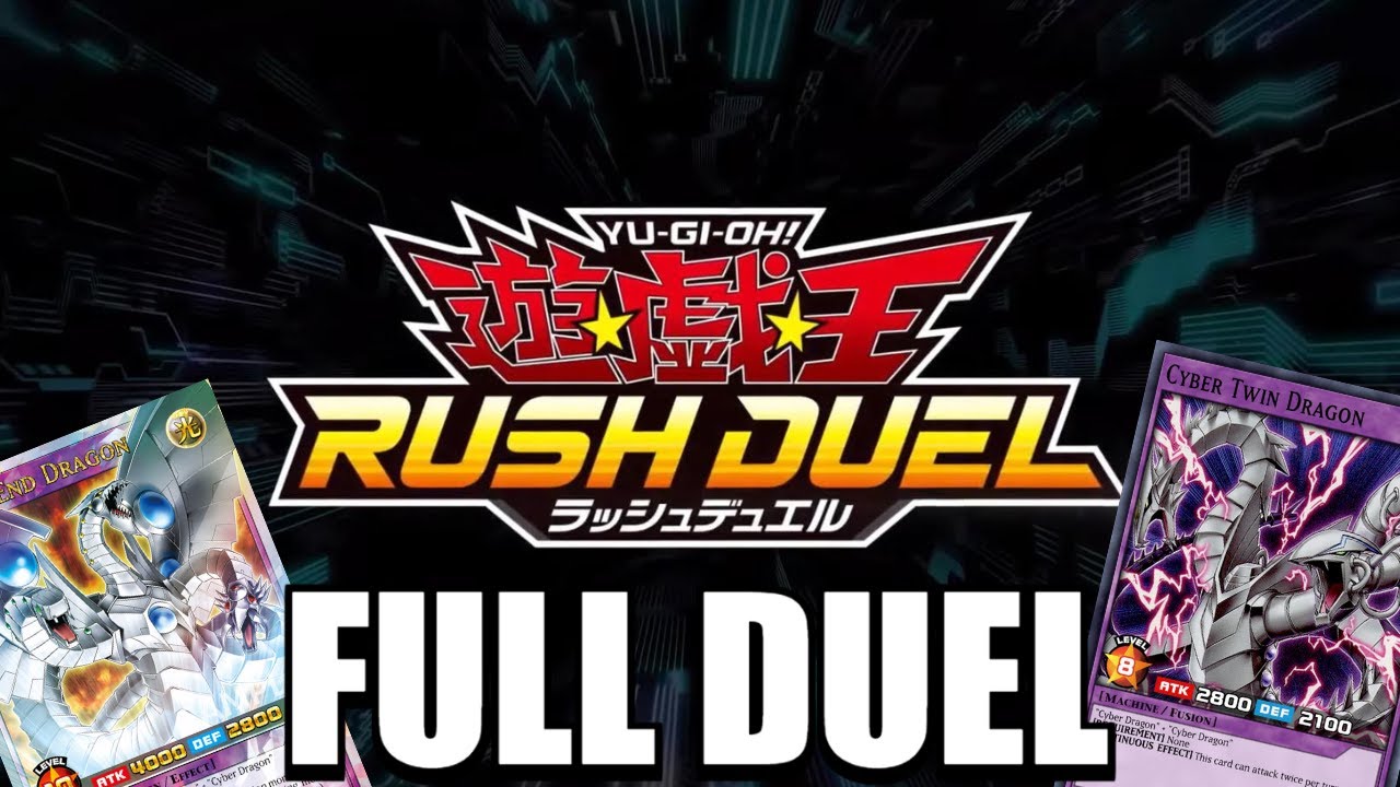 Rush Fusion: Cyber Dragon edition (RUSH DUEL)/UNEDITED EPIC DUEL - YouTube