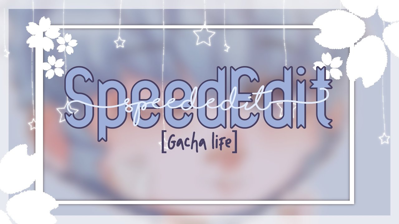 speededit • drupii • gacha life ˖*°࿐ - YouTube