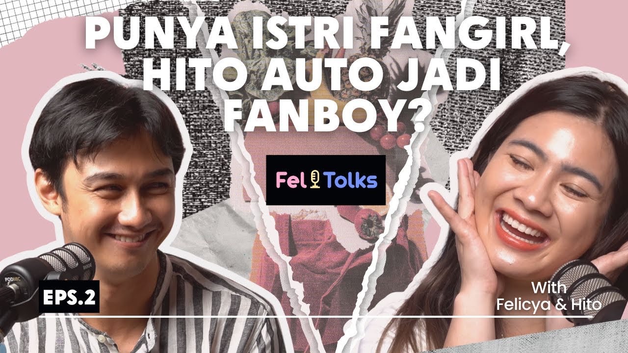 FELITOLKS EPS 2 - GIMANA PERASAAN HITO PUNYA ISTRI FANGIRL MULTI FANDOM? - YouTube