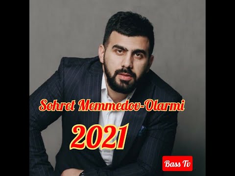 Sohret Memmedov Olarmi 2021-Yeni mahnilar