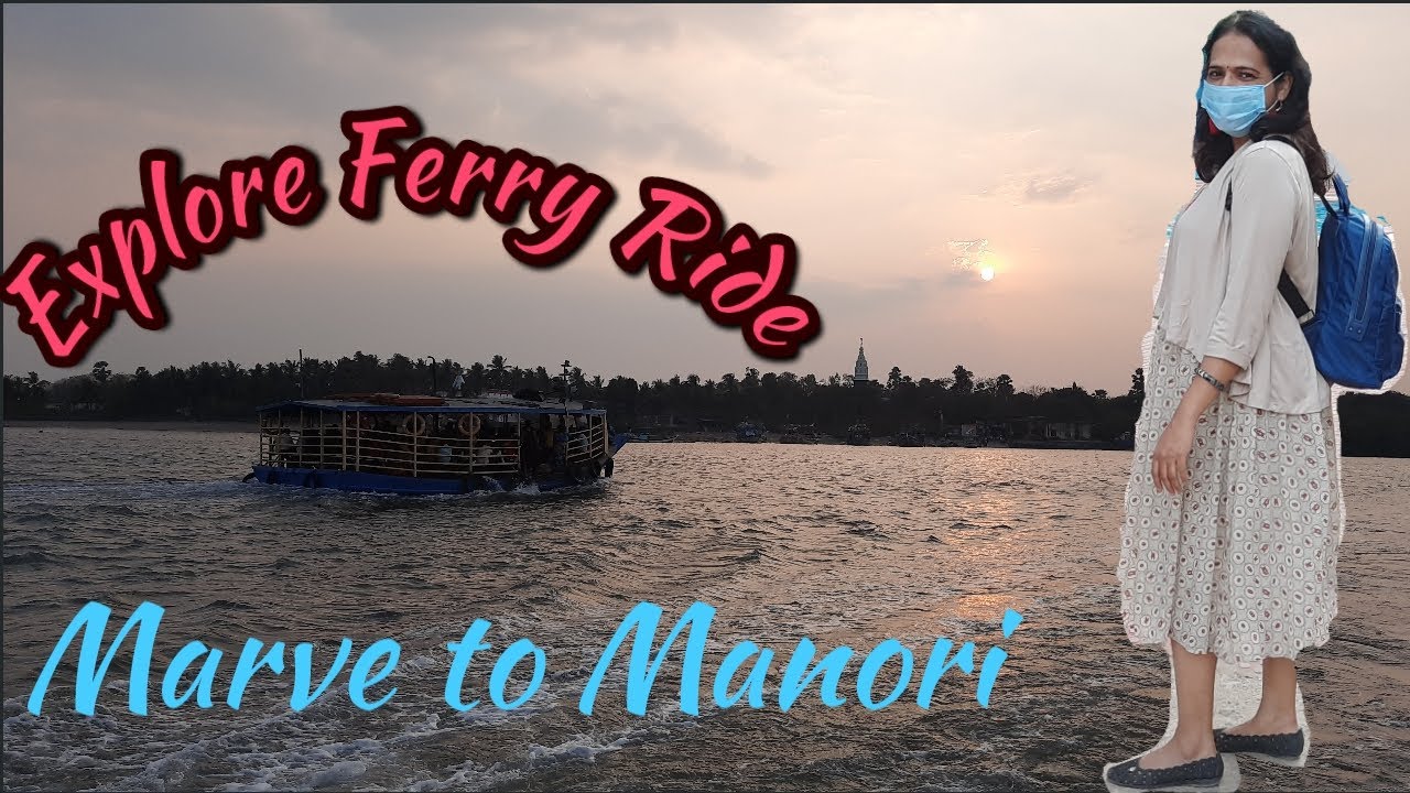 Marve Beach | Marve Kinara|Marve Jetty|Manori Ferry boat -Malad ...