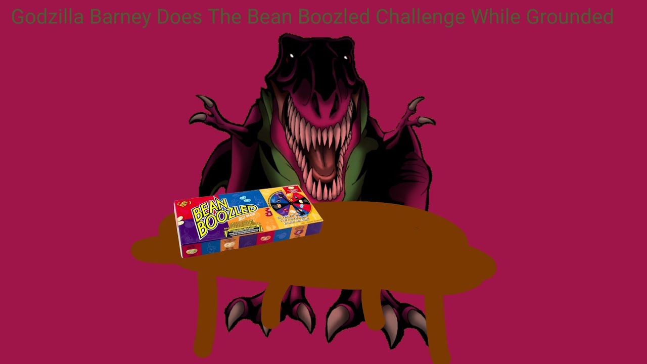 Godzilla Barney Does The Bean Boozled Challenge While Grounded - YouTube
