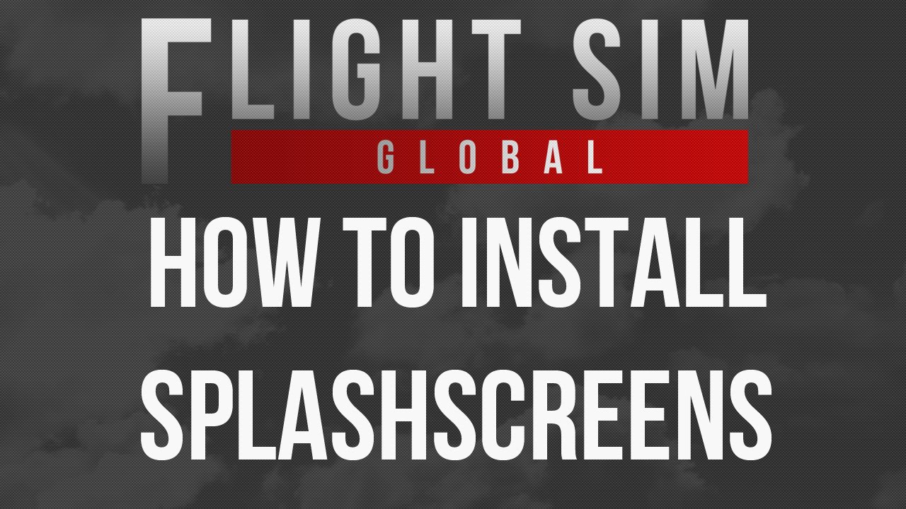 Flight Simulator - How to Install a New Splashscreen - YouTube
