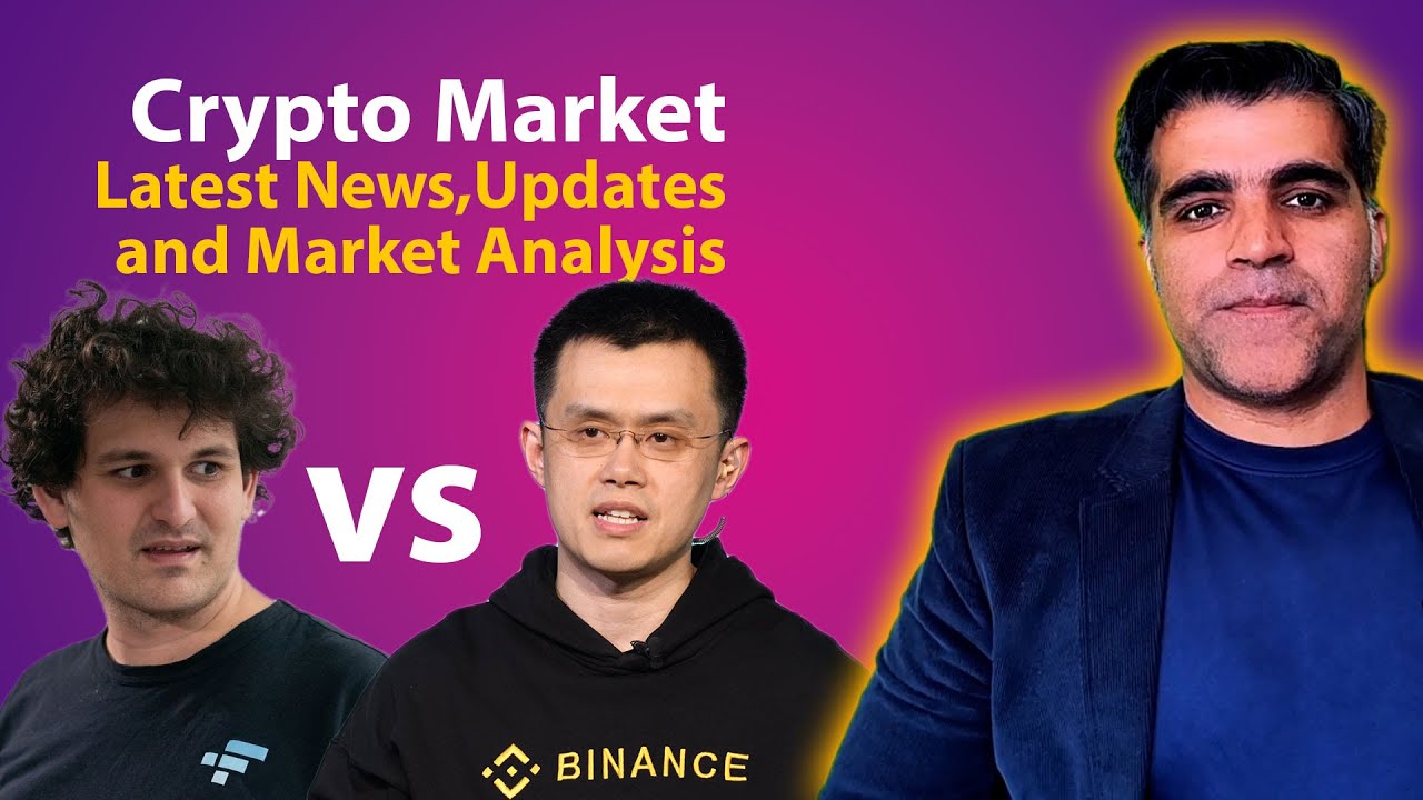 Crypto Market Latest News Updates Analysis Sam Banksman Fried vs CZ ...