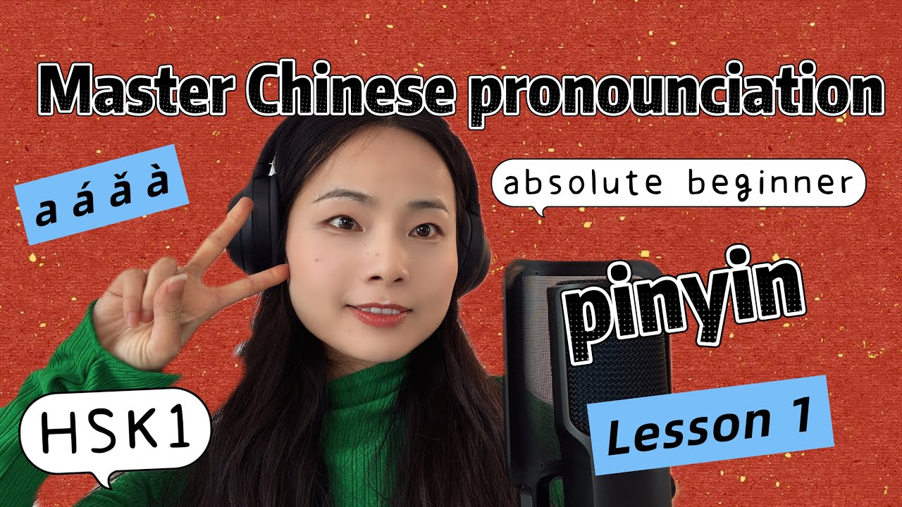 Chinese Pronunciation for Absolute Beginners: Pinyin Lesson 1 ...