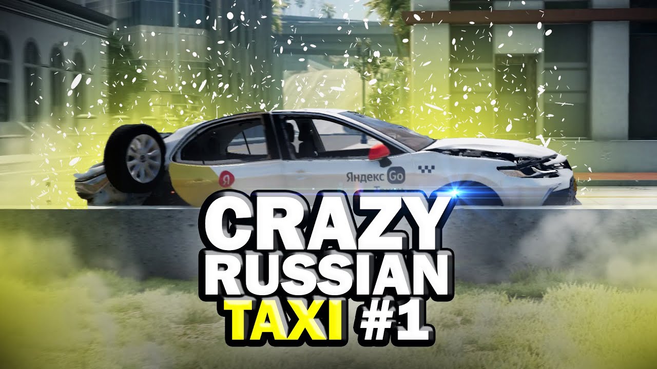 CRAZY RUSSIAN TAXI DRIVER #1 REALISTIC CAR CRASHES - YouTube