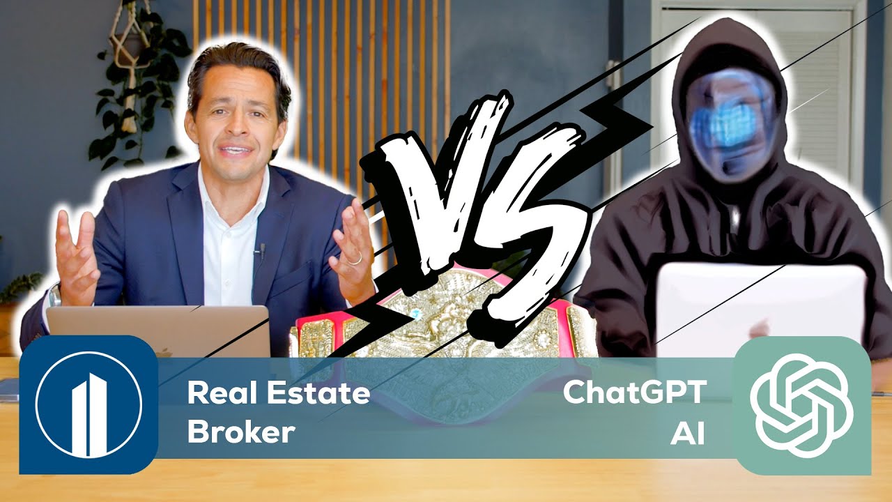 Real Estate Broker vs. ChatGPT. The Ultimate Real Estate Showdown ...