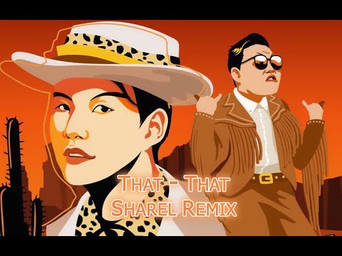 PSY - That That Remix (By Sharel)