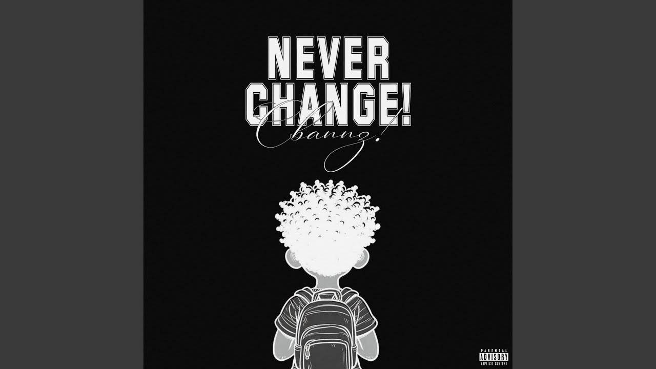 Never Change! - YouTube