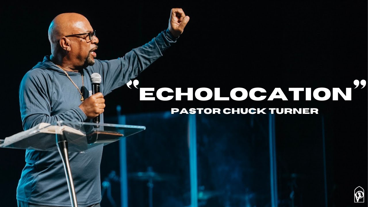 Evangelist Chuck Turner | Echolocation - YouTube