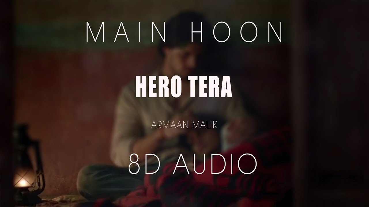 Main Hoon Hero Tera - Armaan Malik (8D AUDIO) - YouTube