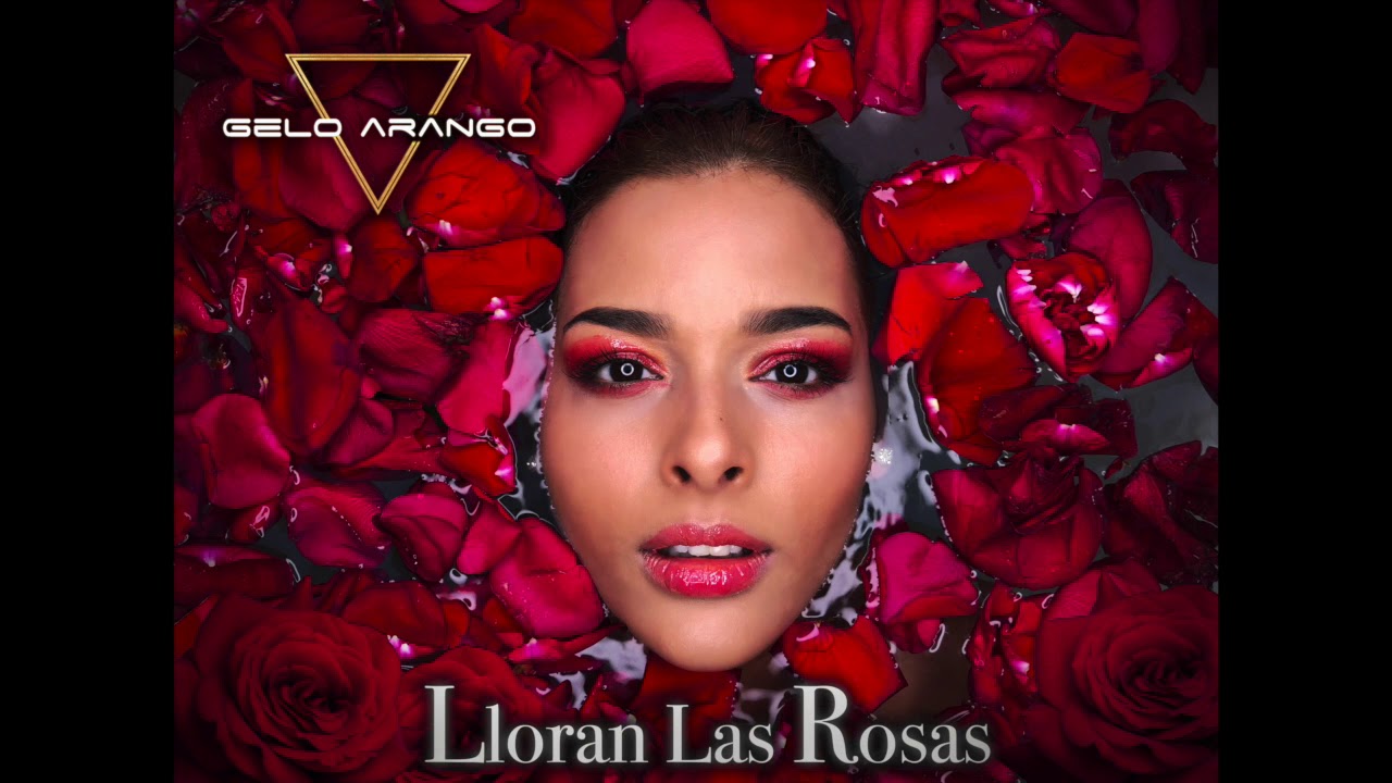 LLORAN LAS ROSAS GELO ARANGO (AUDIO OFICIAL) - YouTube