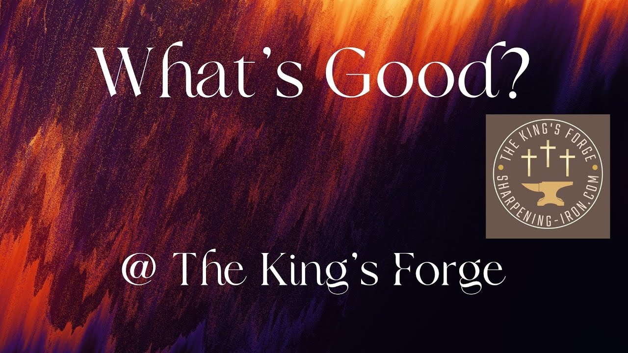 What's Good? A Christian discussion @T.K.F. - YouTube