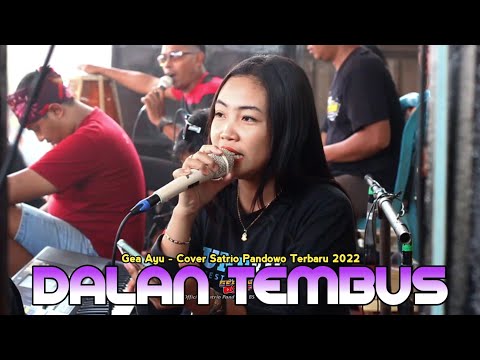 GEA AYU DALAN TEMBUS NEW SATRIO PANDOWO TERBARU 2022