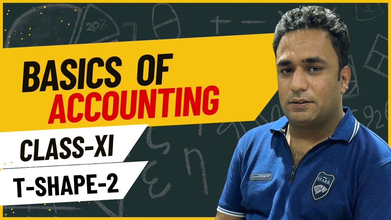 Basic of Accounting/T-Shape Accounting/Class-XI/2024-25 - YouTube