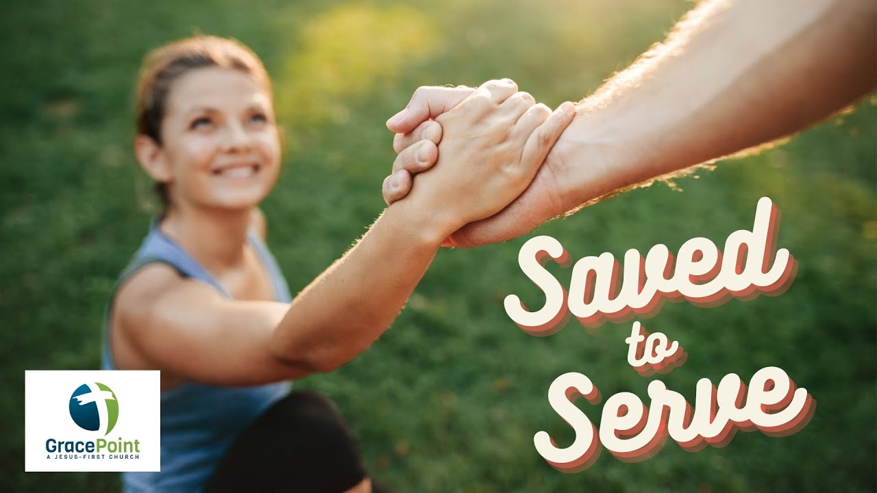 Saved to Serve - YouTube