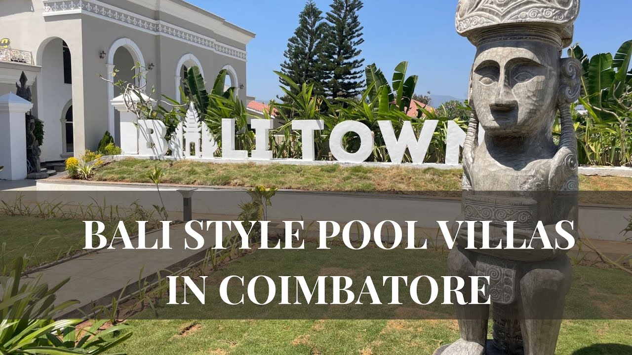 CSR Landmark Resorts-Introducing Bali Town | Pool Villas in Coimbatore ...