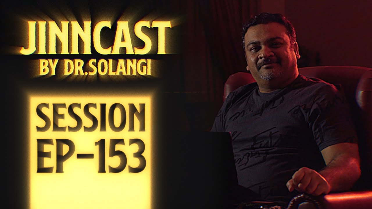 Jinn-Cast Session 153 - YouTube