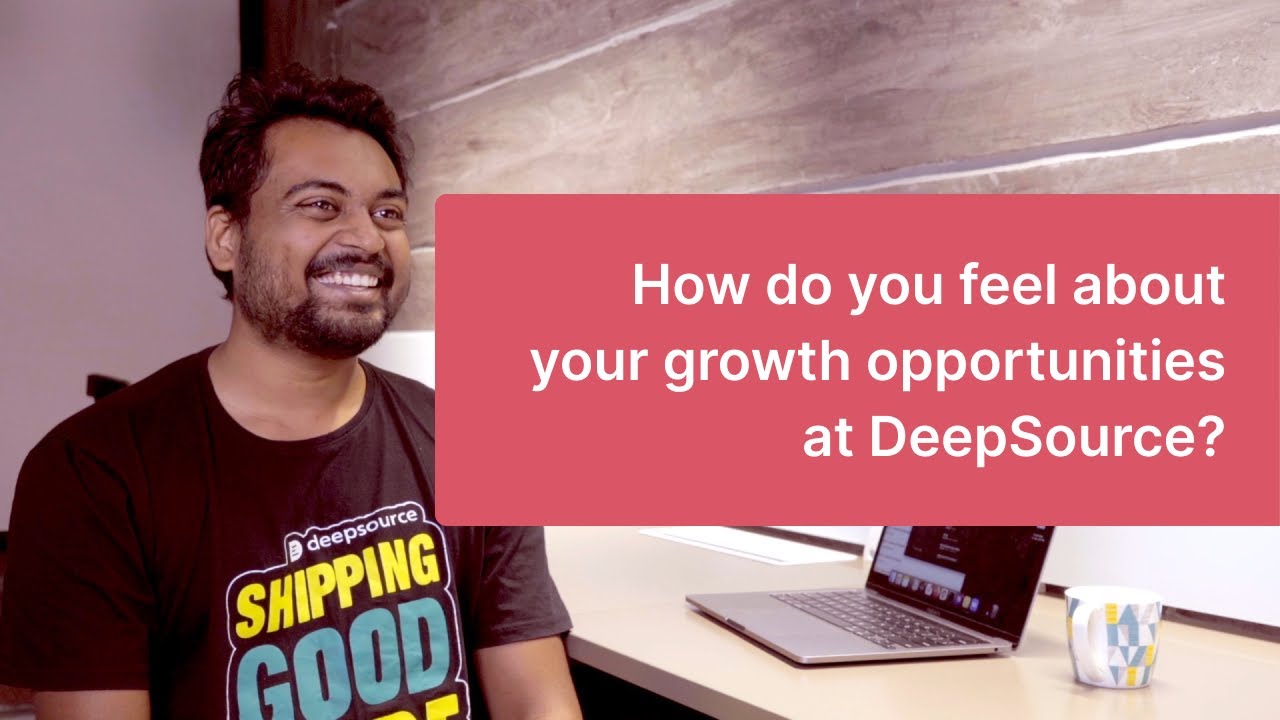 How Do You Feel About Your Growth Opportunities At Deepsource Youtube