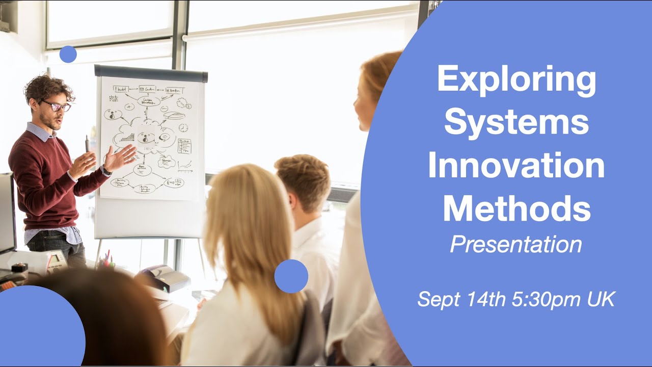Exploring Systems Innovation Methods - YouTube