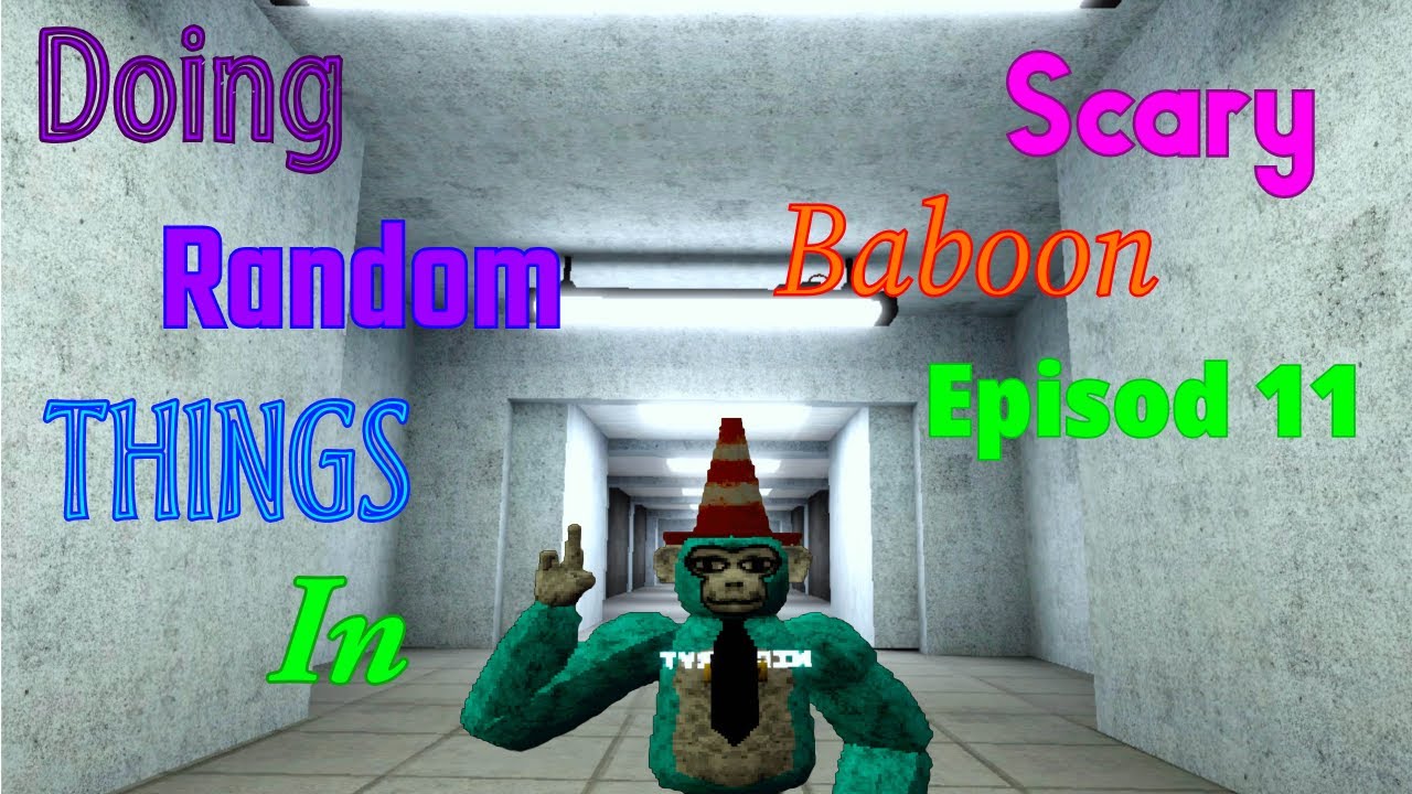 Doing Random Things in Scary Baboon [Season 1 Episode 11] - YouTube