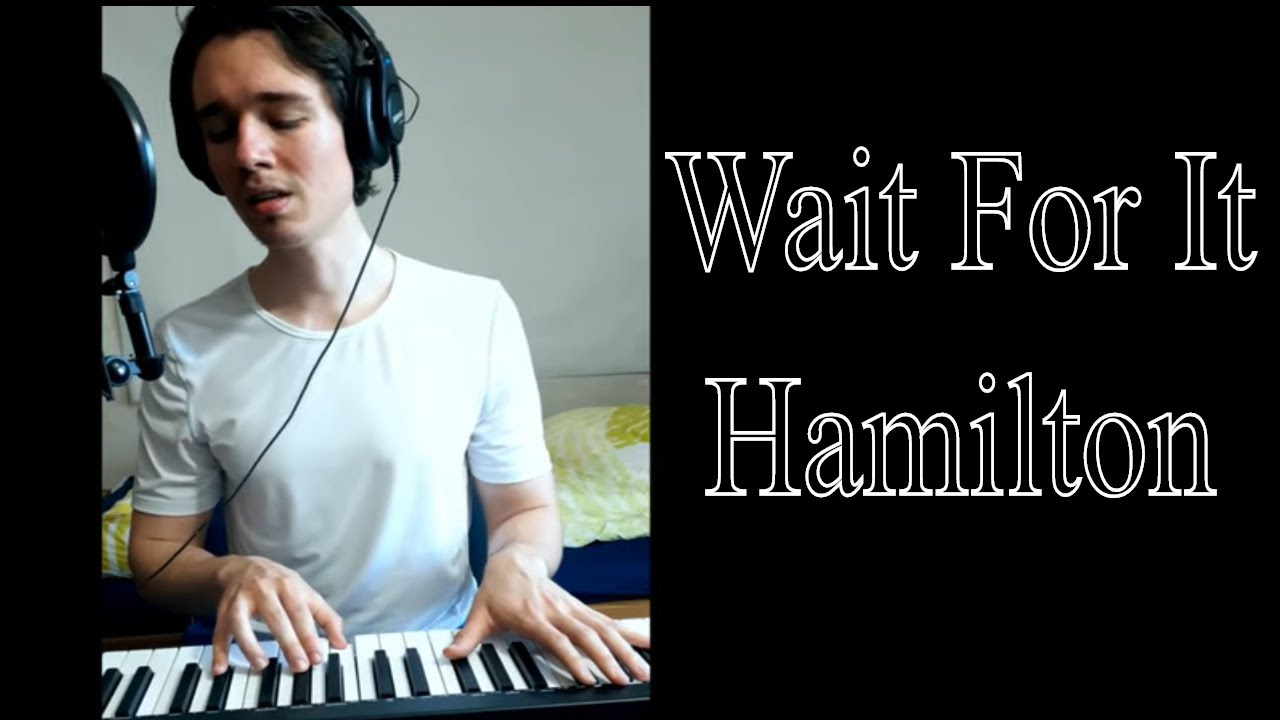 Wait For It (Hamilton) - Piano Cover - YouTube