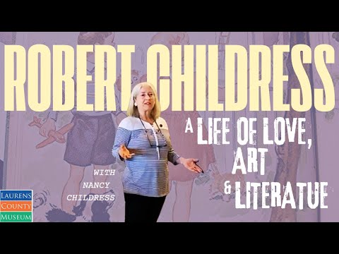 Robert Childress: A Life of Love, Art, and Literature (Lecture by Nancy ...