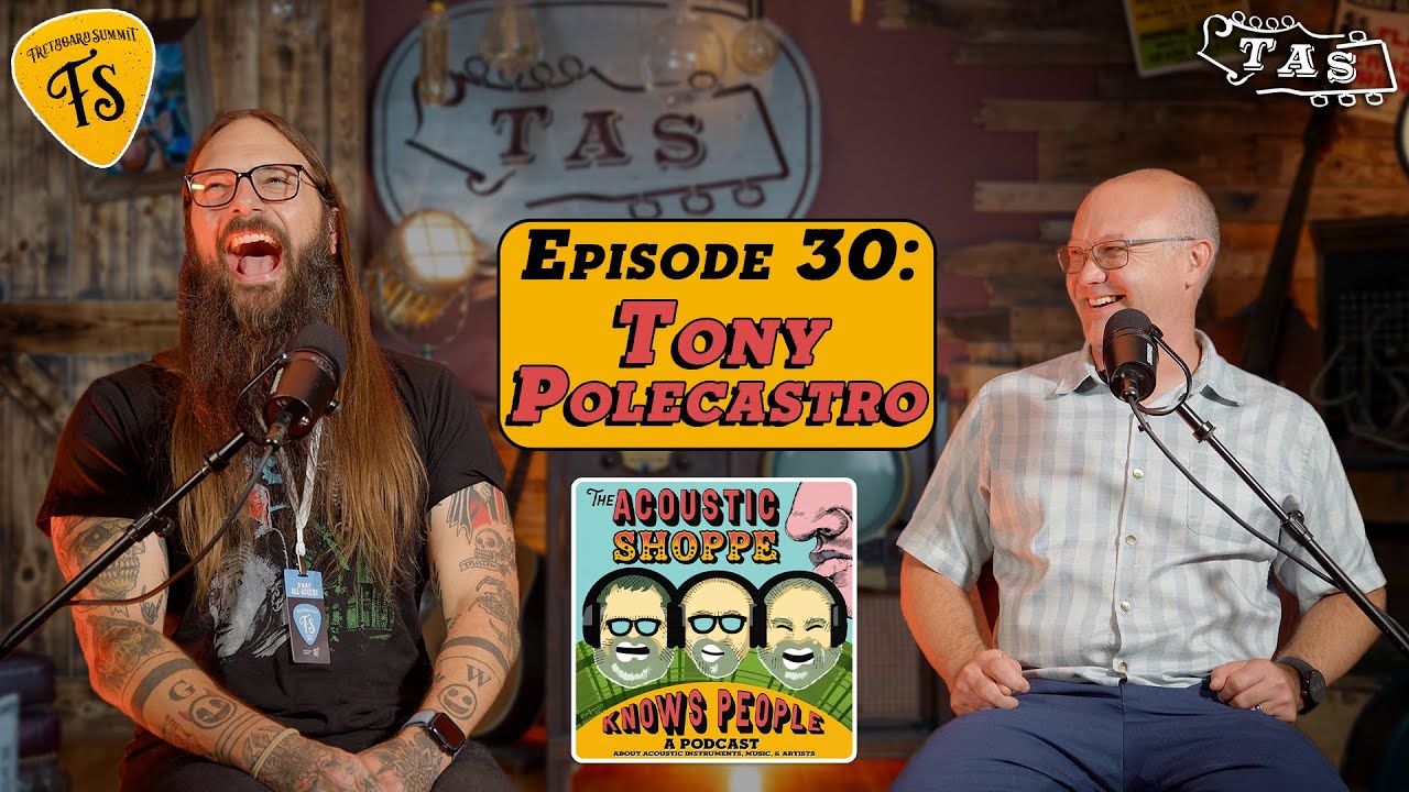 How Tony Polecastro Built an Acoustic Community! | TAS Knows People ...