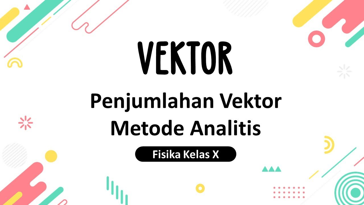 Vektor (part 6) - Penjumlahan Vektor Metode Analitis - YouTube