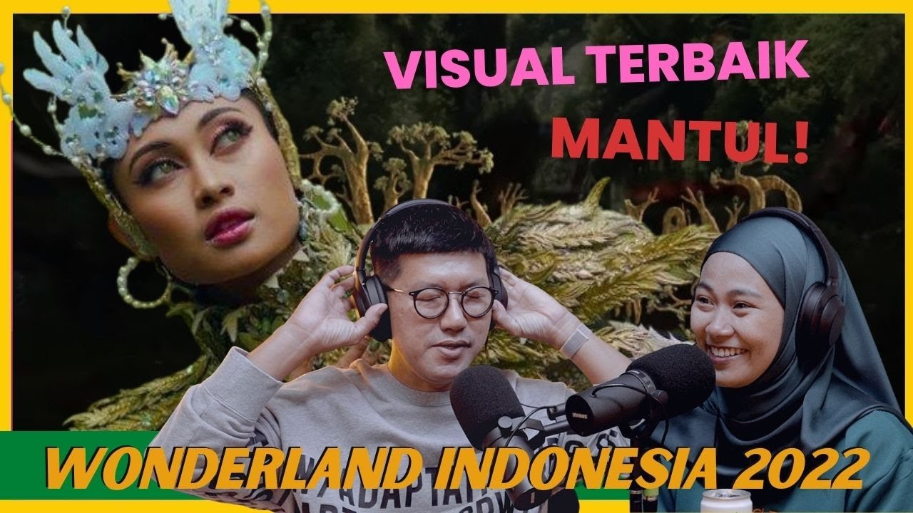 REACT WONDERLAND INDONESIA 2: THE SACRED NUSANTARA FEATURING SALMA ASIS, NO WONDER VIDEO NI ...