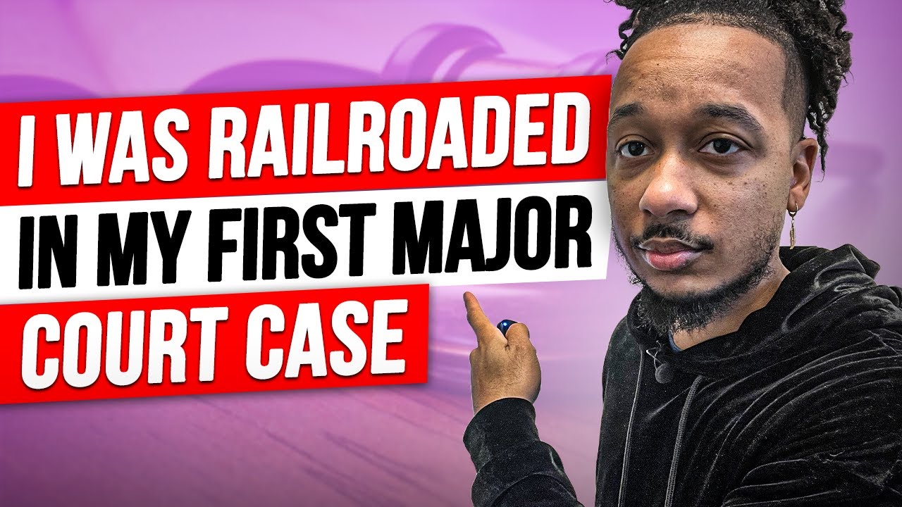I Was Railroaded In My First Major Court Case- Here's The Shocking Lessons I Learned🔑🌟 - YouTube