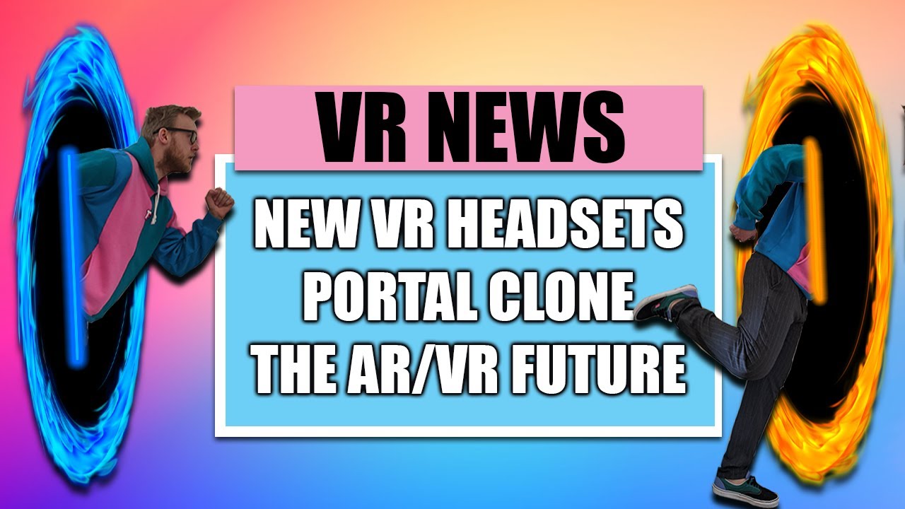NEW VR Headsets, Portal VR Oculus Quest, BIG B&S Game Update (& MUCH ...