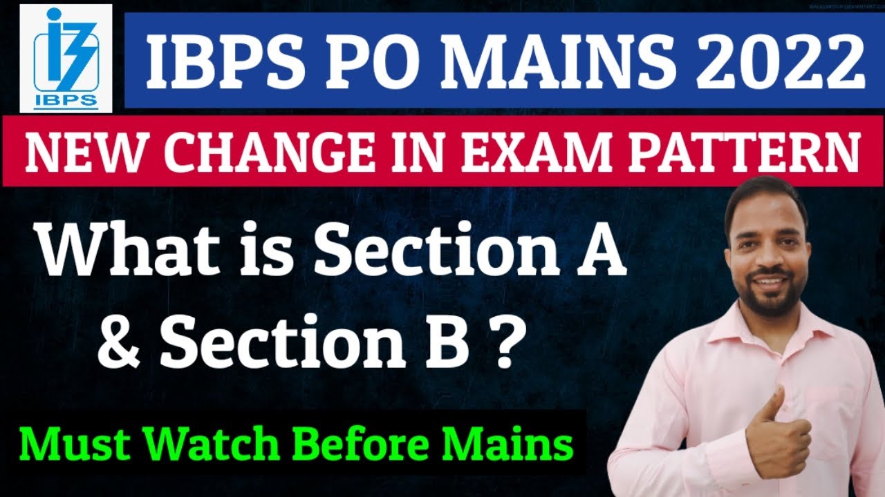 IBPS PO MAINS 2022 EXAM PATTERN NEW UPDATE (Official) 😠 Section A and ...