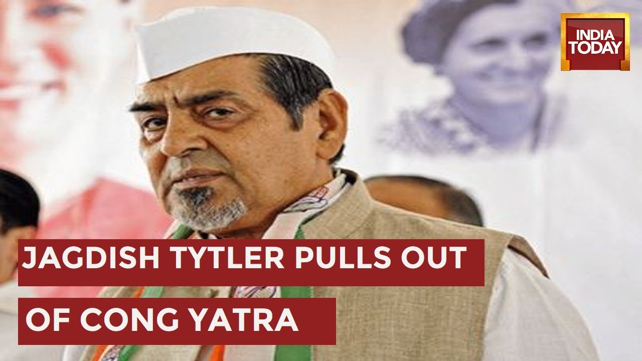 Jagdish Tytler Pulls Out Of Congress Bharat Jodo Yatra After Backlash ...