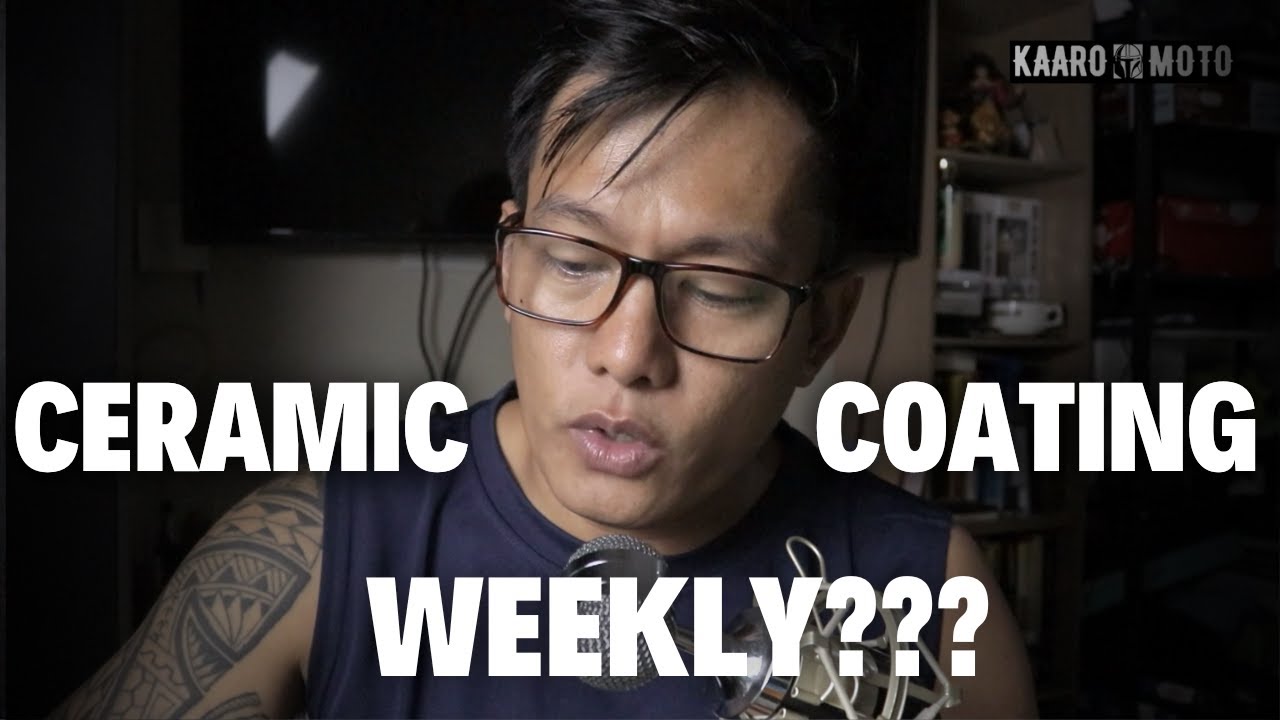 PWEDE BA WEEKLY MAGPACERAMIC COATING? - YouTube