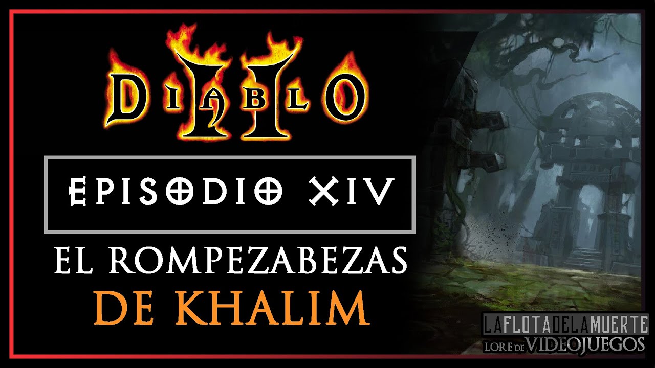 DIABLO II LORE-PLAY Capitulo 14: Khalim - YouTube