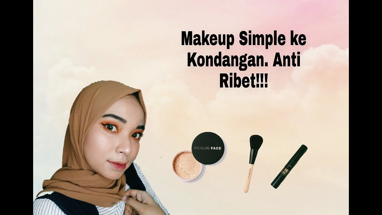 TUTORIAL MAKEUP KONDANGAN SIMPLE GAPAKE RIBET!! - YouTube