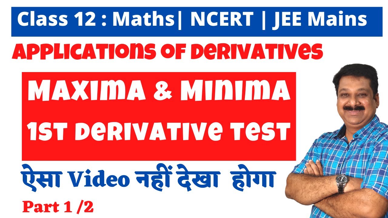Maxima & Minima, First derivative Test Example 29 to 30, Application of ...