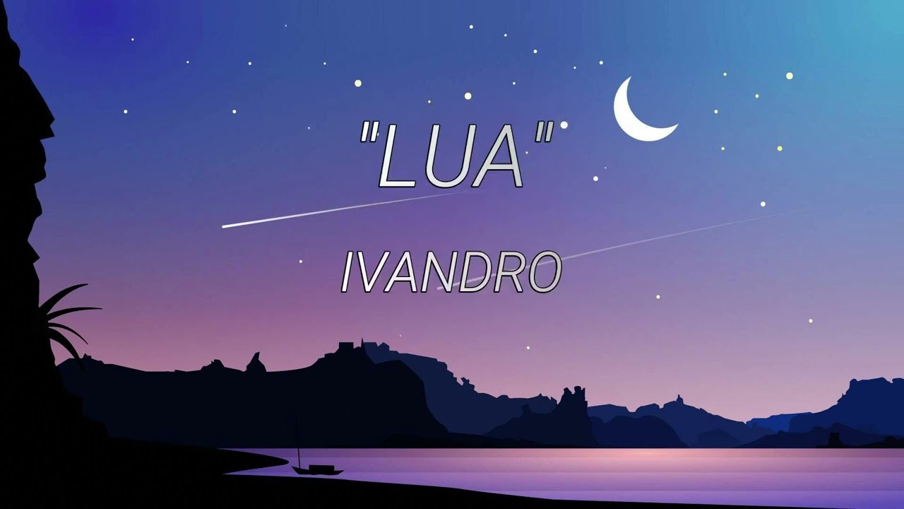 IVANDRO - Lua ( Letra/Lyric ) - YouTube