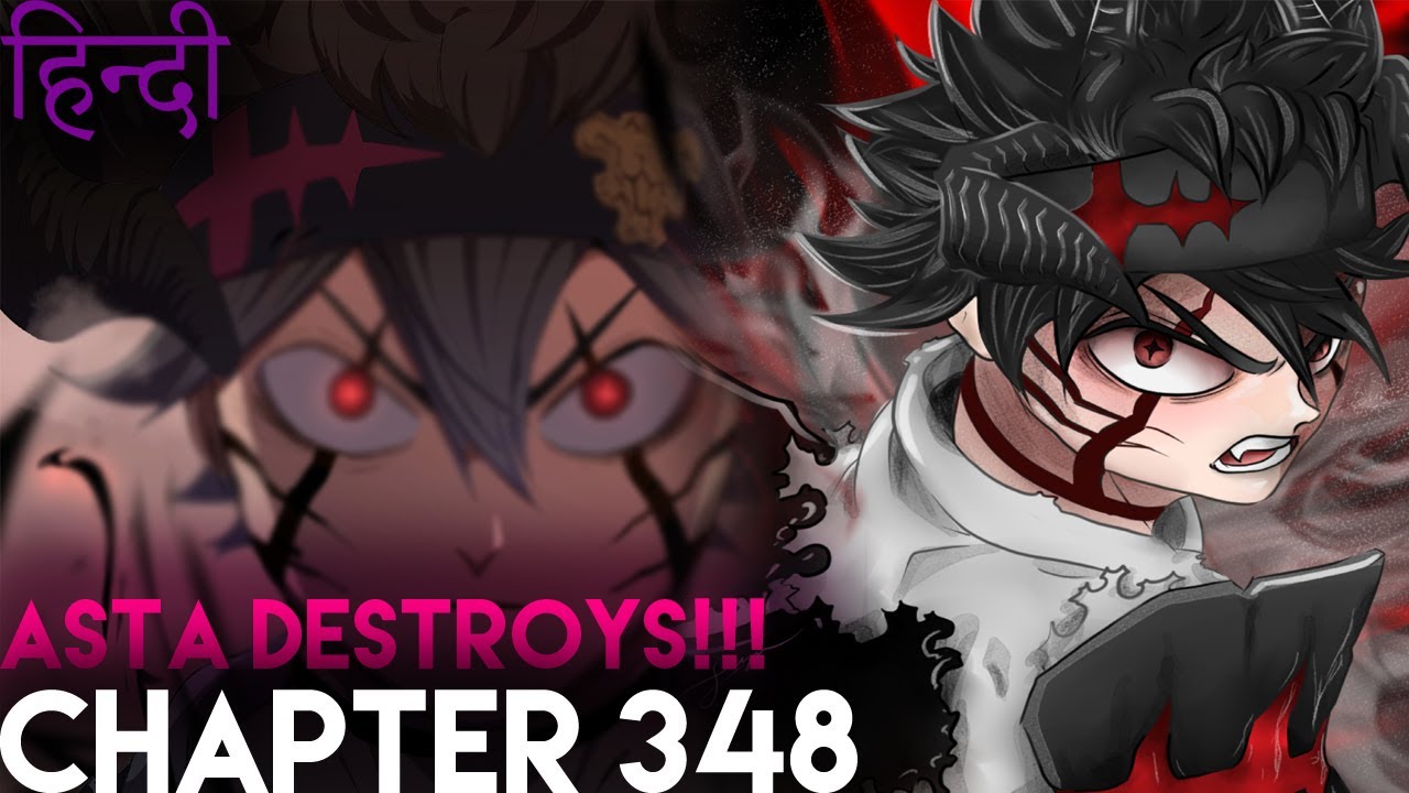 ASTA THE GOAT IS BACK!!!!|BLACK CLOVER|CHAPTER 348 REVIEW|HINDI|SUPER ...