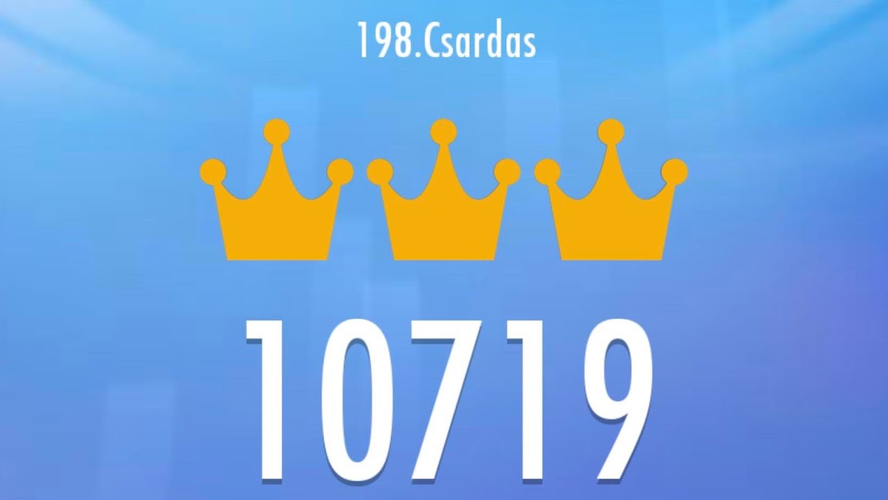WTF CSARDAS WORLD RECORD???!!! 10719, FIRST TO PASS THE IMPOSSIBLE 11TH ...