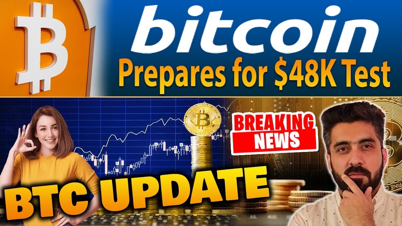 Breaking News: Bitcoin Prepares for $48K Test | BTC Update - YouTube