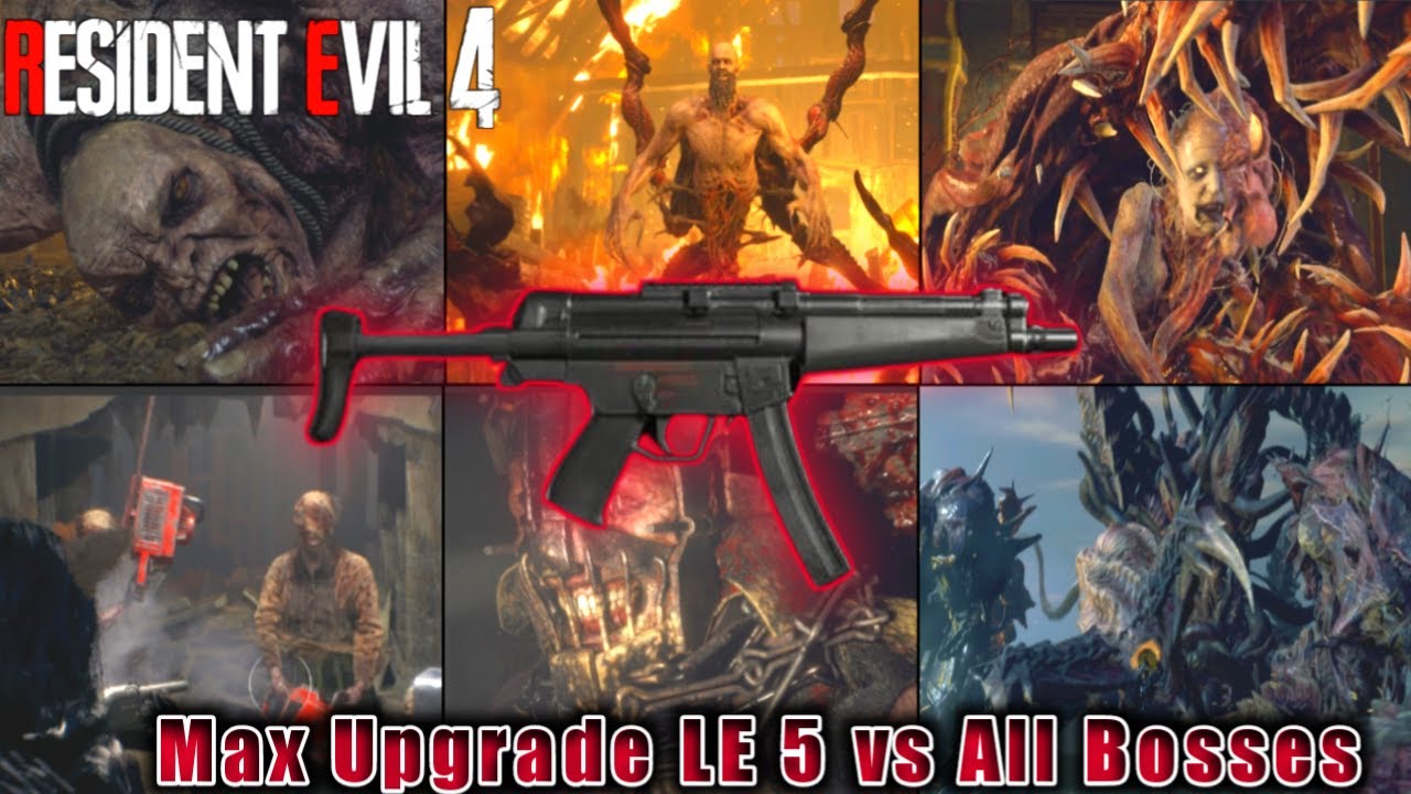 Max Upgrade LE 5 vs All Bosses - Resident Evil 4 Remake - YouTube
