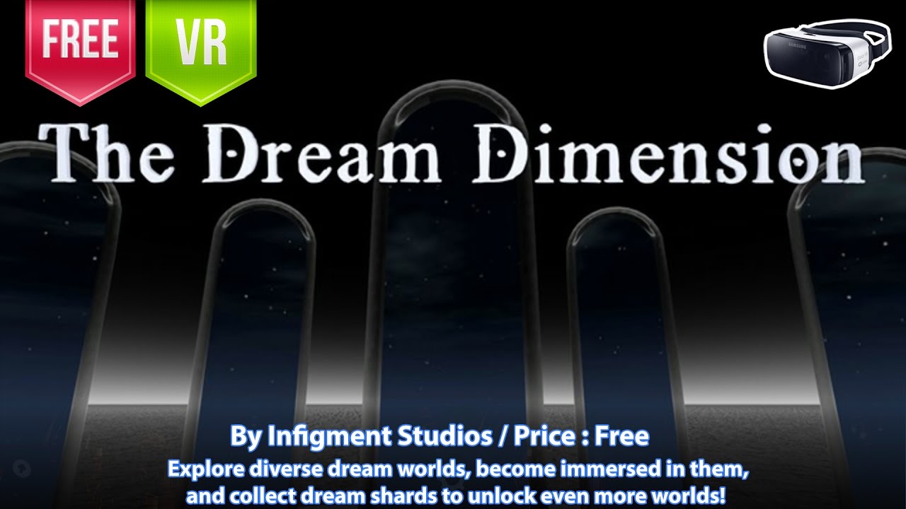 The Dream Dimension Gear VR - Explore diverse dream worlds, become ...
