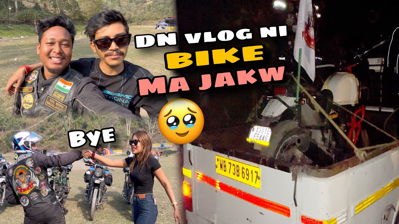 DN vlog ni Bike Ah Hajw Mangkhwnw Hayaswi Problem Jabai😭 DARJEELING ao🥹 ...