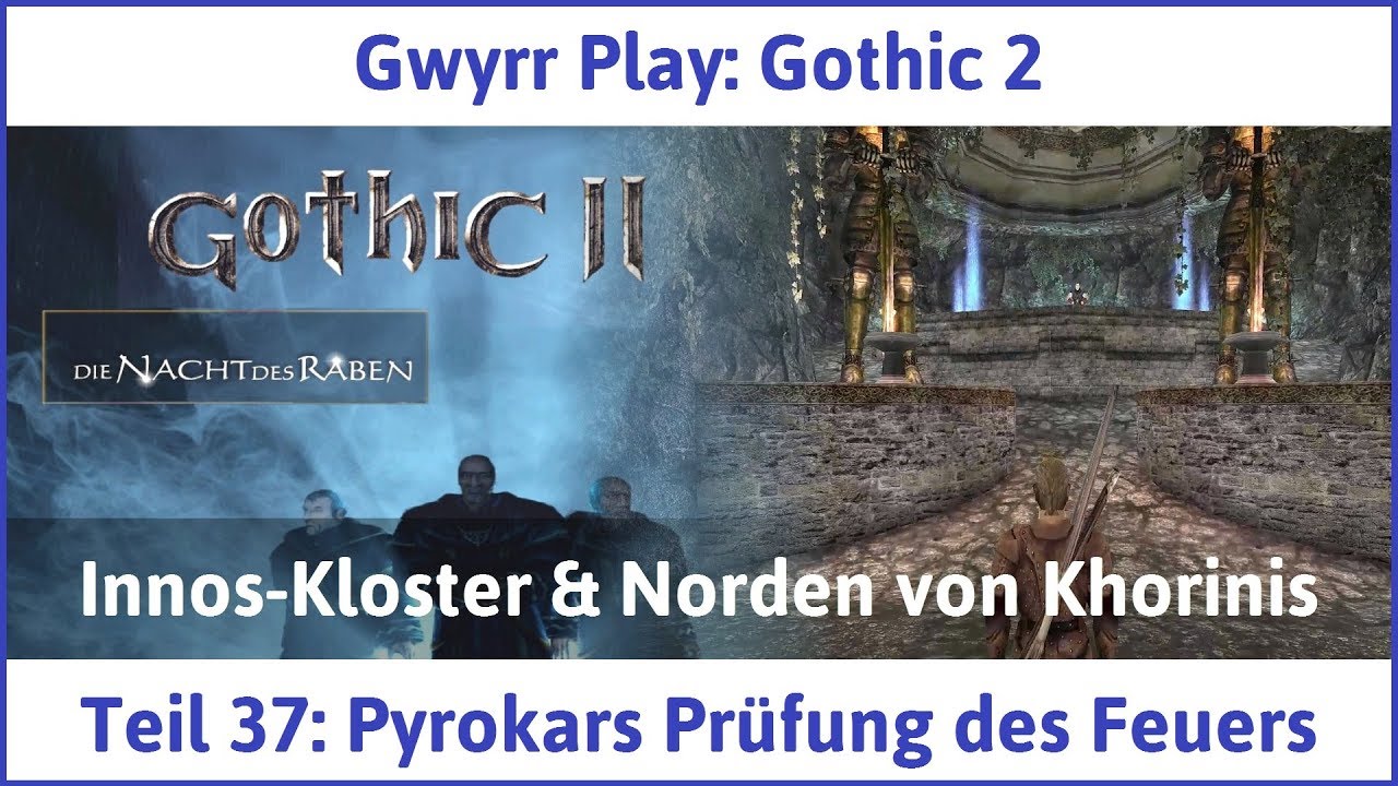 Gothic 2 Teil 37: Pyrokars Prüfung des Feuers - Let's Play - YouTube