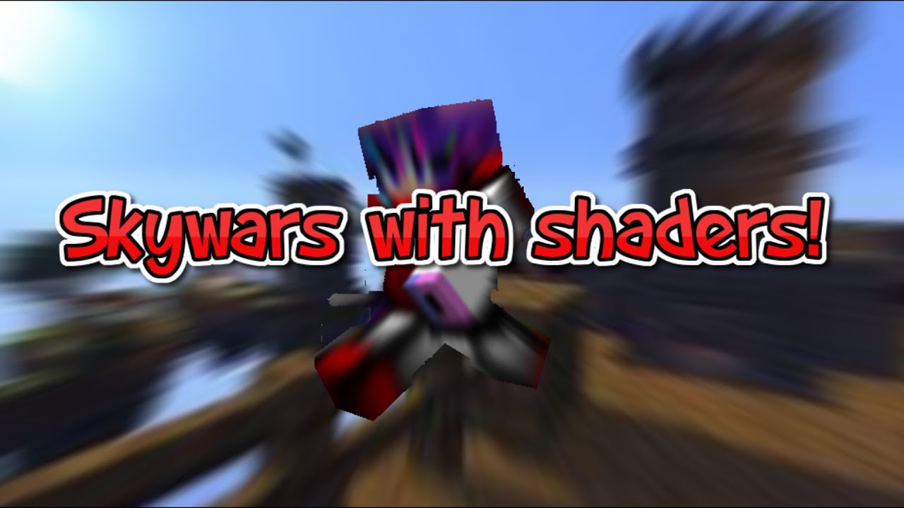 Skywars With shaders! - YouTube