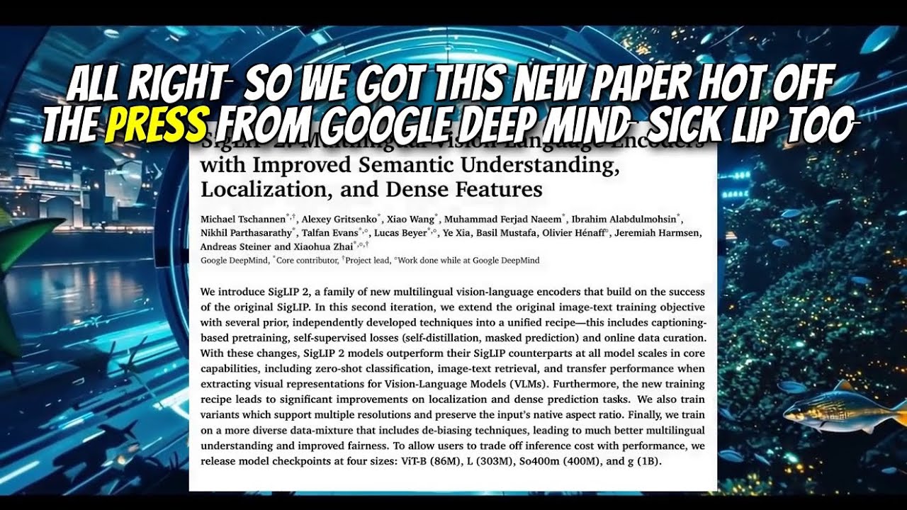 SigLIP 2: Multilingual Vision-Language Encoders (February 2025) - YouTube