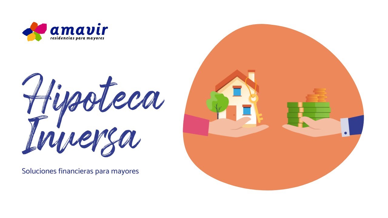 Hipoteca Inversa - Cómo complementar tu pensión a través de la vivienda ...