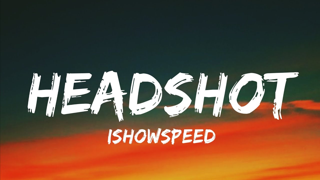 Ishowspeed Headshot / Gas in the Truck(Lyrics video) - YouTube